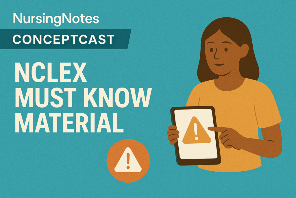 NCLEX Must Know Material - Nursing Notes